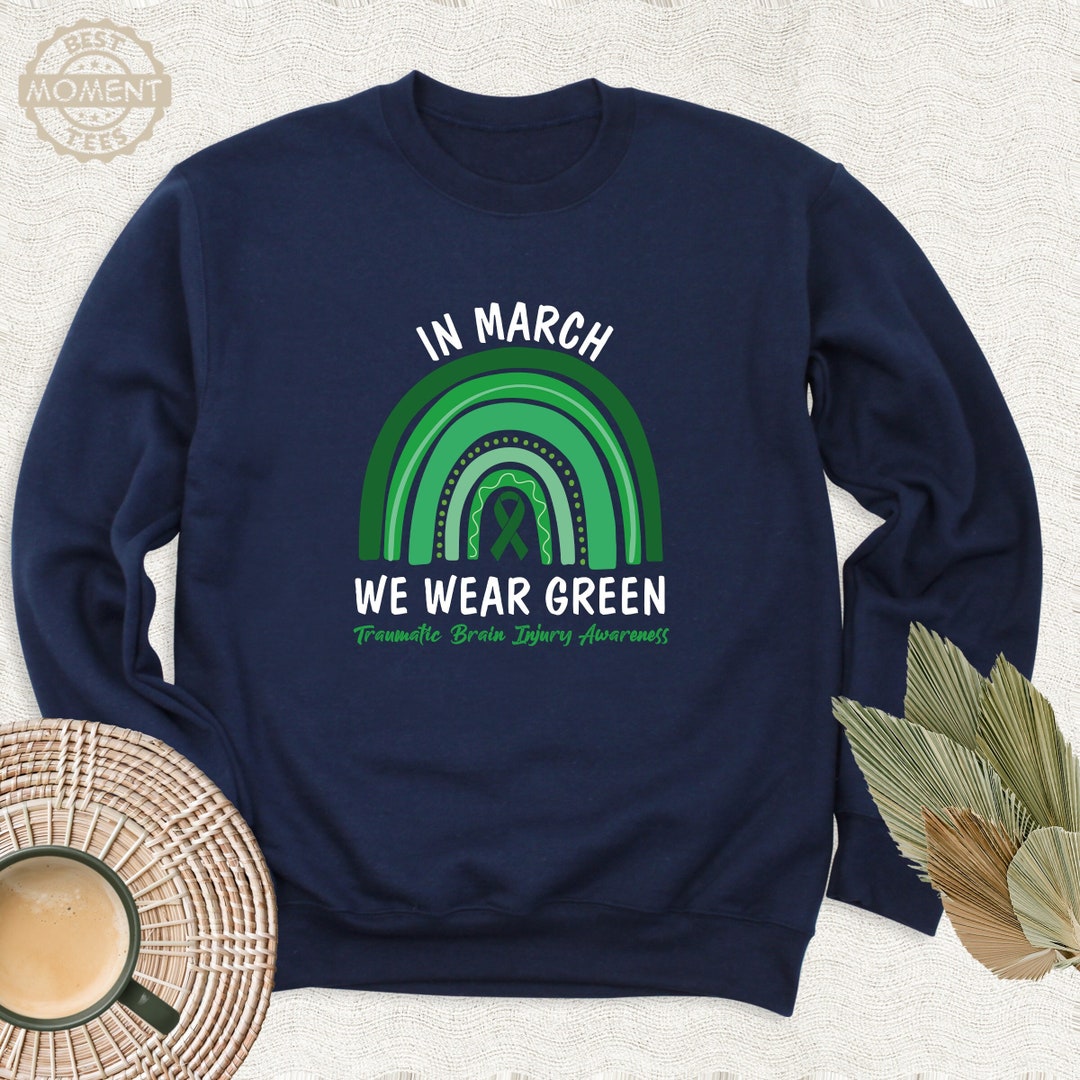 In March We Wear Green Rainbow Sweatshirt, Traumatic Brain Injury ...