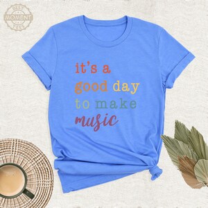 Music Teacher Shirt, It's A Good Day to Make Music Tshirt, Music Lover ...