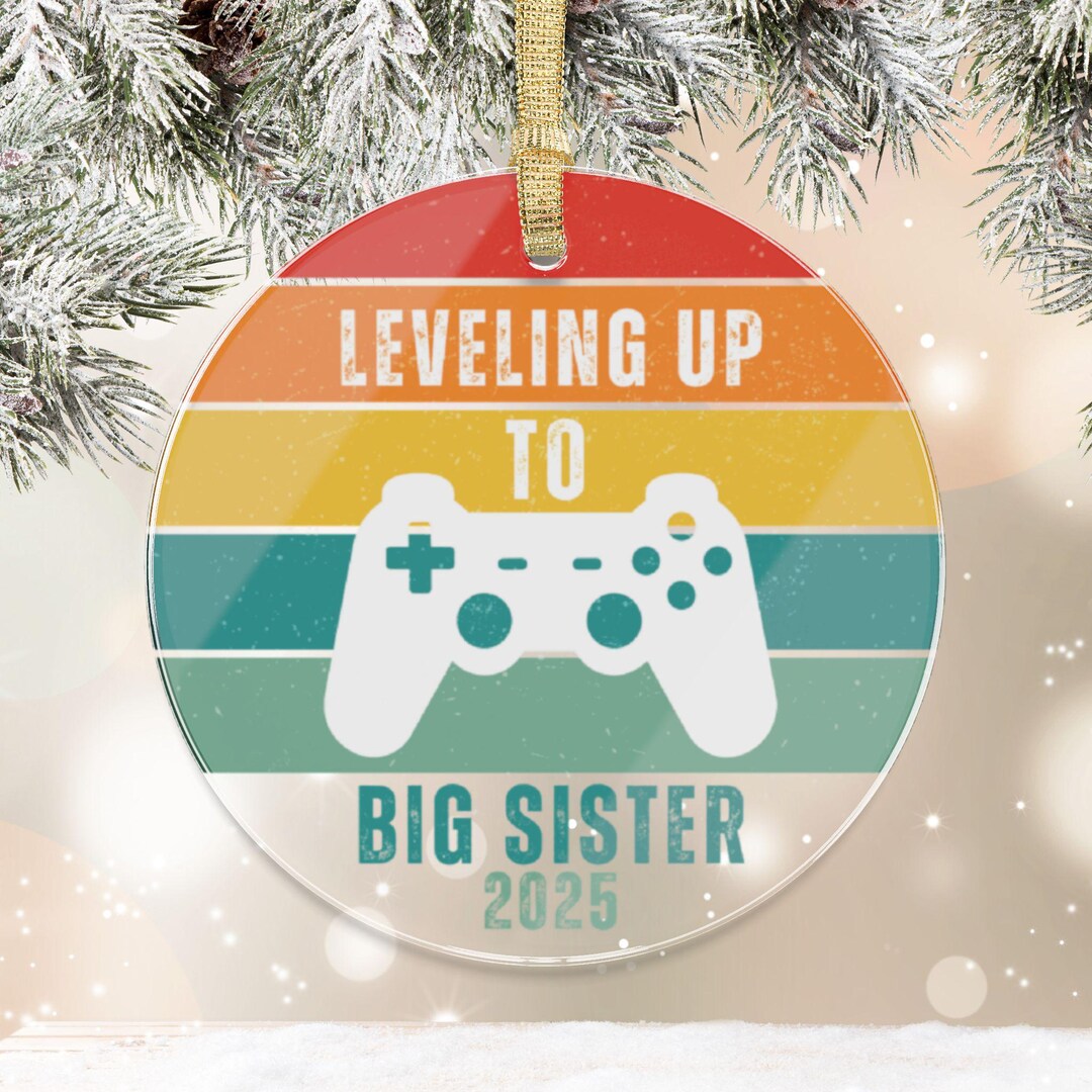 Leveling up to Big Sister 2025 Bauble, 2025 Memento Keepsake Ornament ...