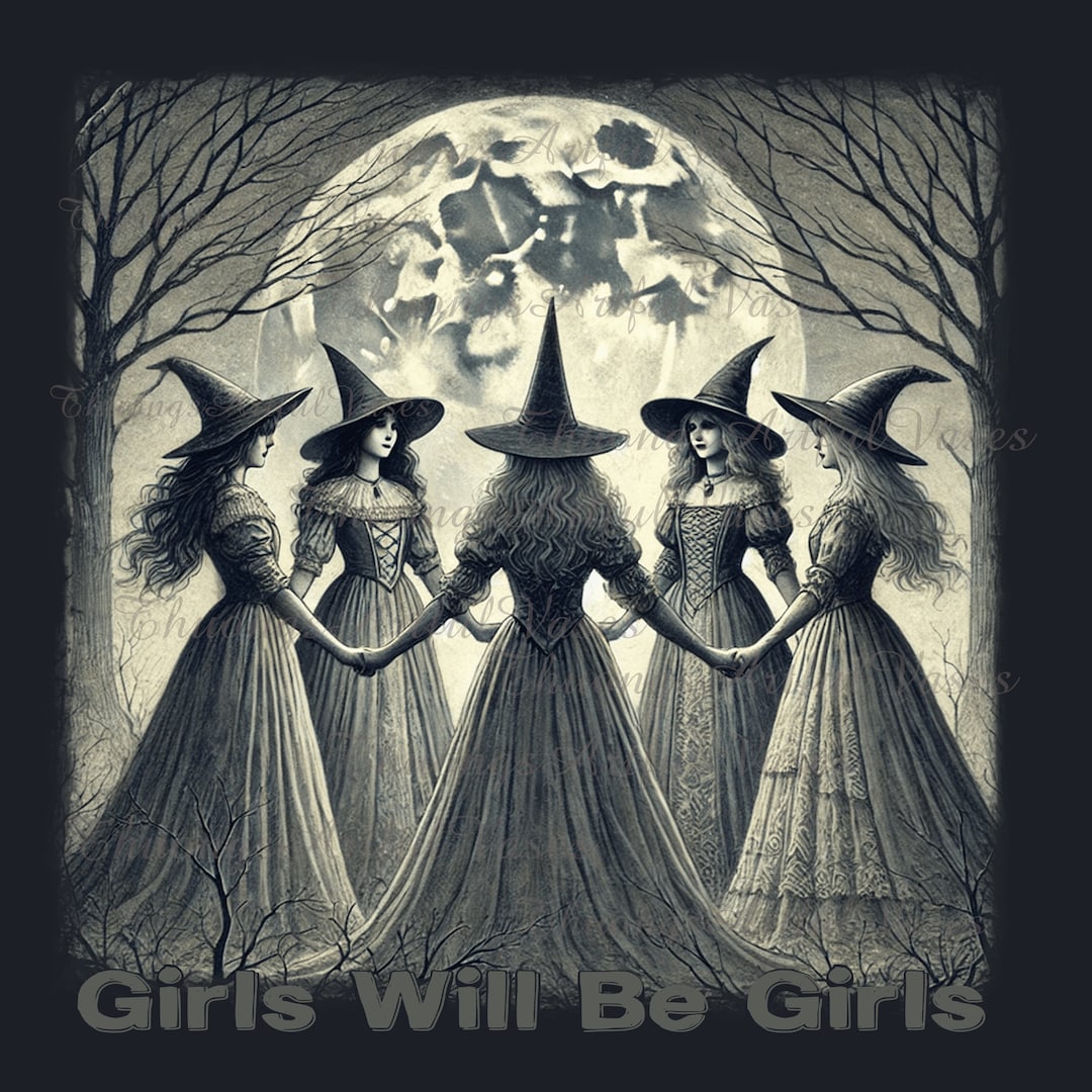 Girls Will Be Girls Witch Png, Funny Witch Png, Witchy Vibes Png ...