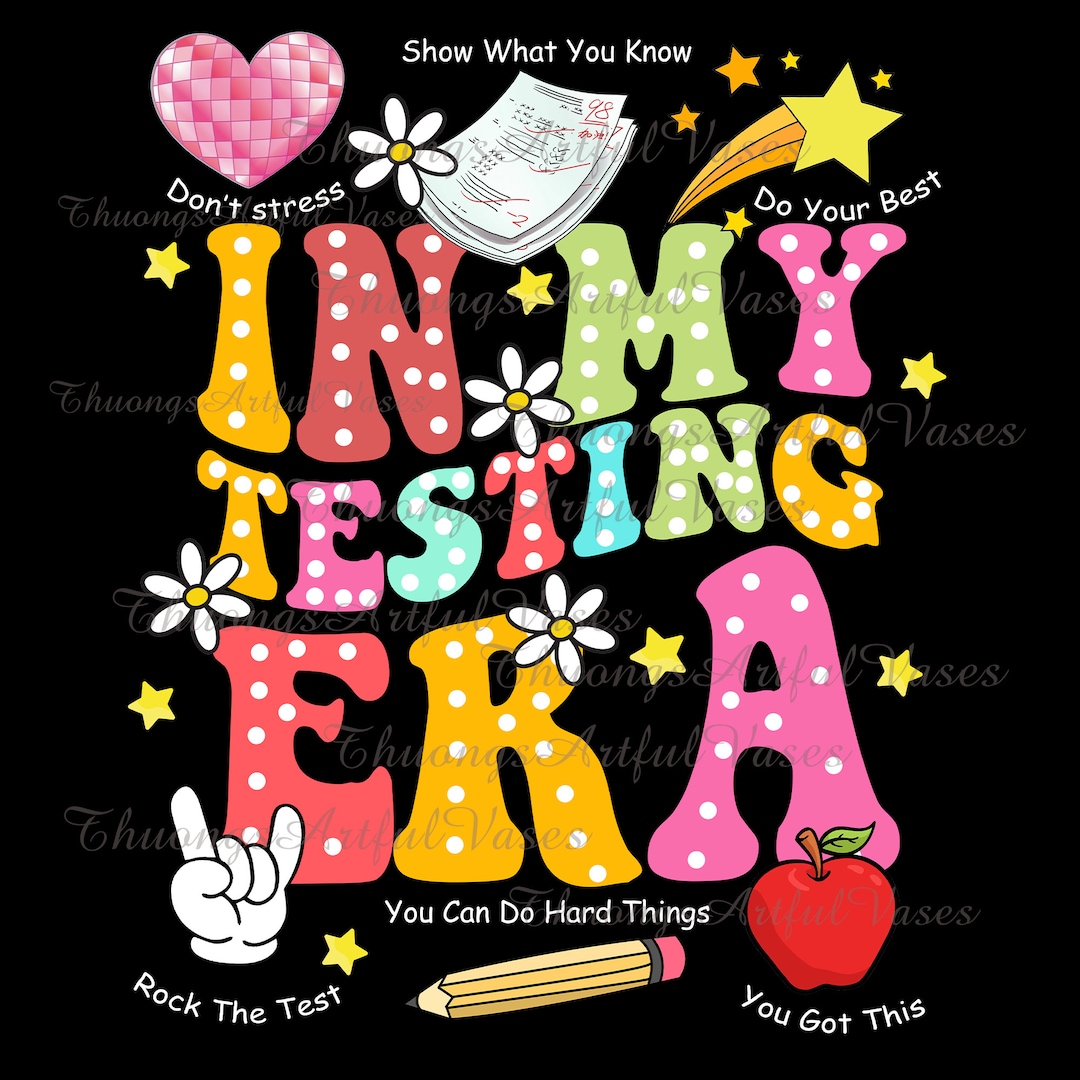 In My Testing Day Era Png, Funny Teacher Testing Day Png, Staar Testing ...