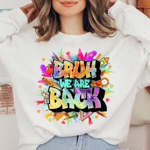 Bruh We Are Back PNG, First Day of School Png, Back to School PNG, Bruh ...