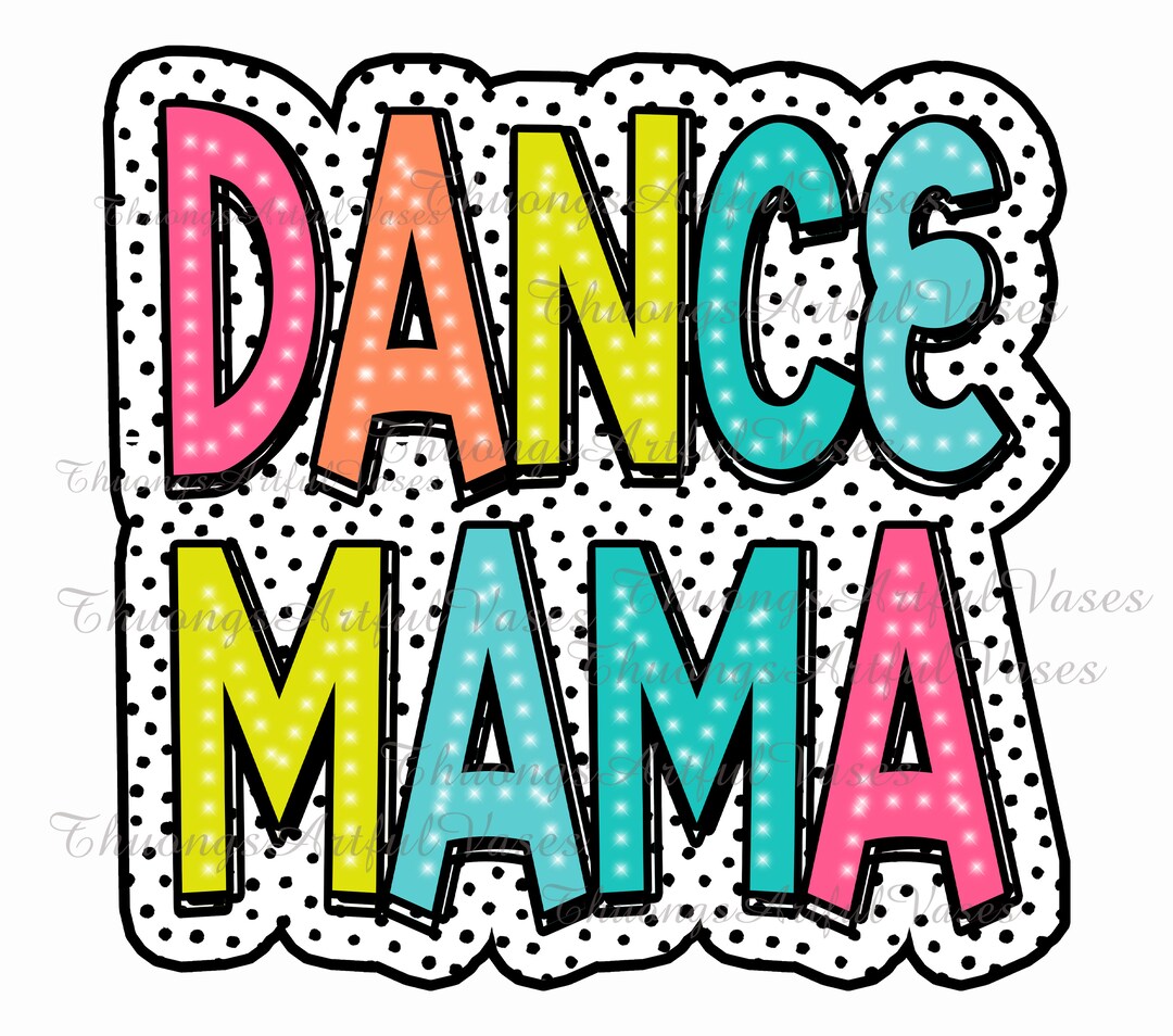 Dance Mom Doodle Png, Dalmatian Dots Dance Mama Png, Dance Mama ...