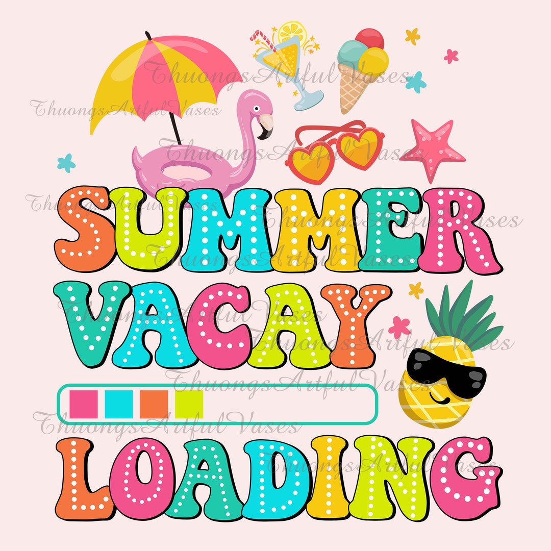 Summer Vacay Loading Png, Teacher Summer PNG, End of Year Teacher Png ...