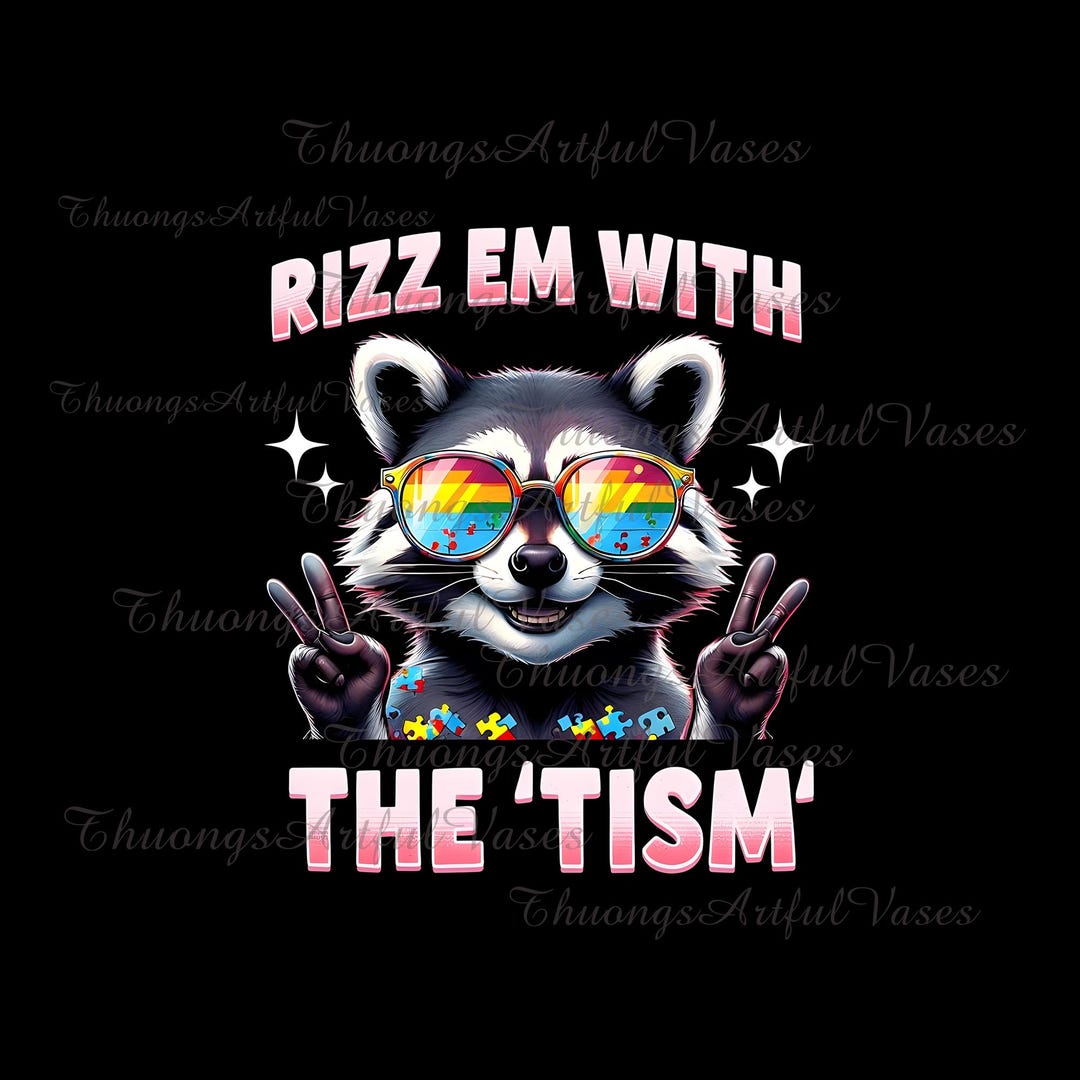 Autism Funny Rizz Em With the Tism Png, Accept Understand Love Autism ...