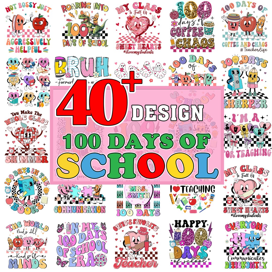 40+ 100 Days of School Png Bundle, Teacher Png, 100th Day of School Png ...