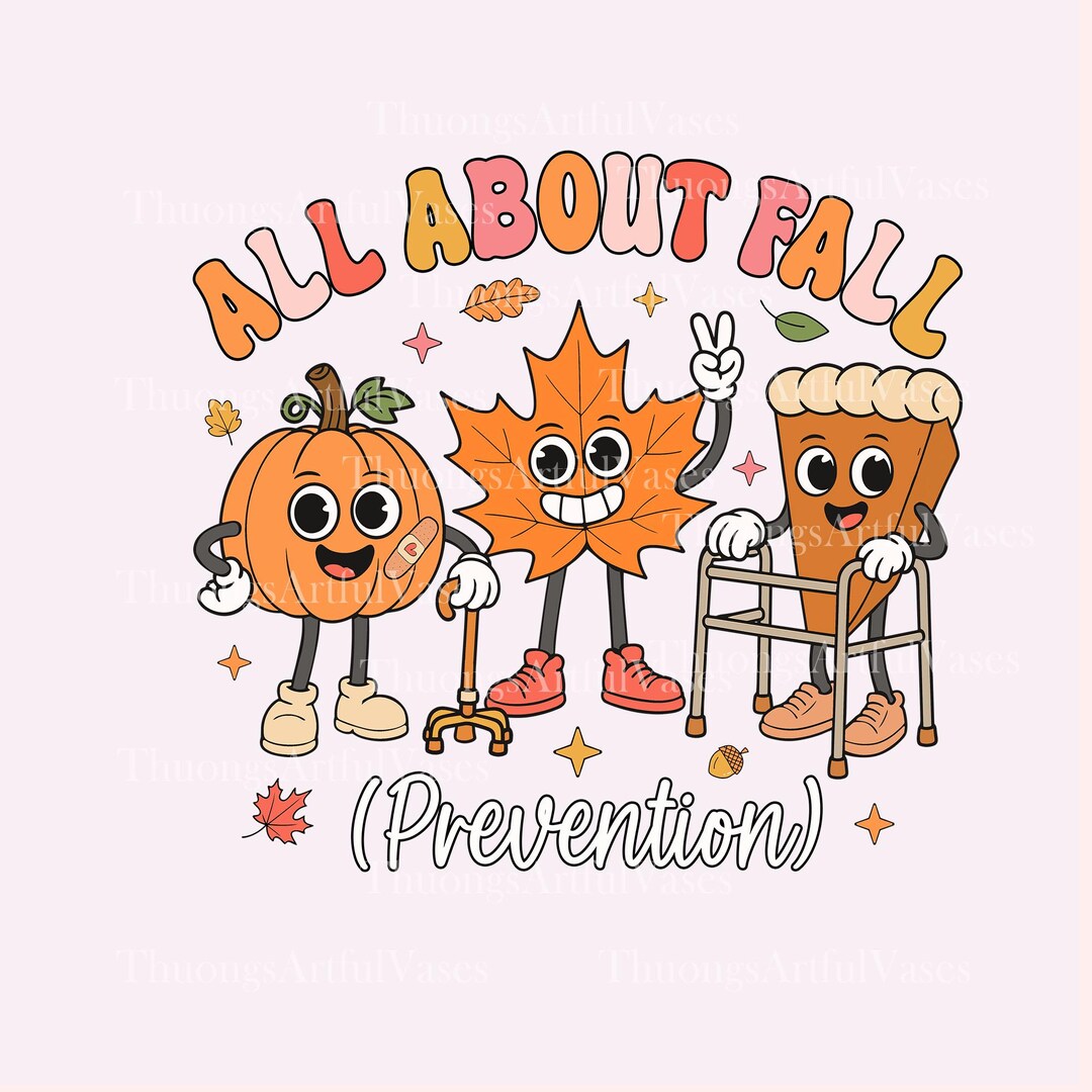 All About Fall Prevention Png, Thanksgiving Fall Nurse Shirt ...