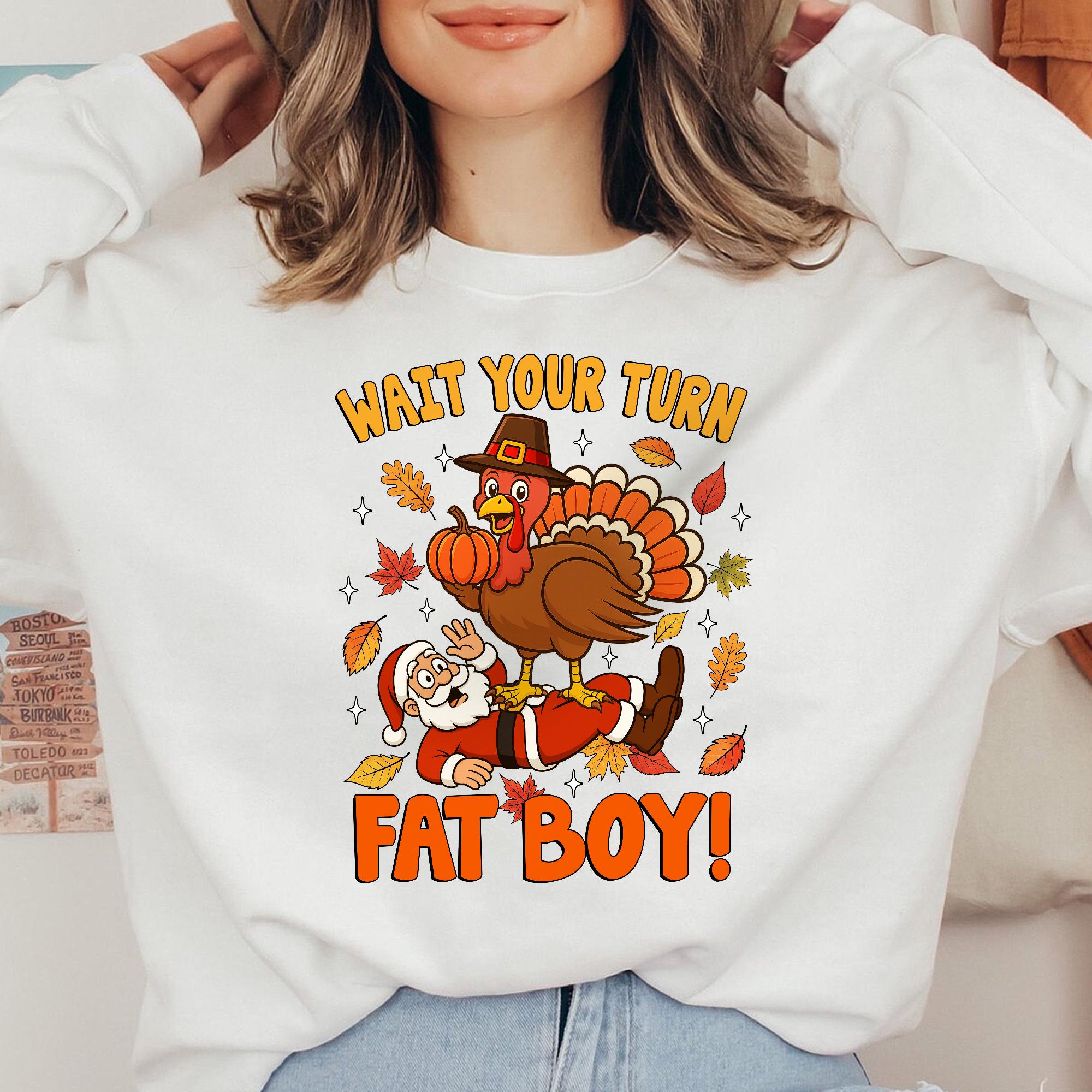 Wait Your Turn Fat Boy PNG, Turkey Standing on Santa, Funny ...