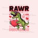 Rawr Means I Love You in Dinosaur Png, Love-a-saurus Rex Png ...