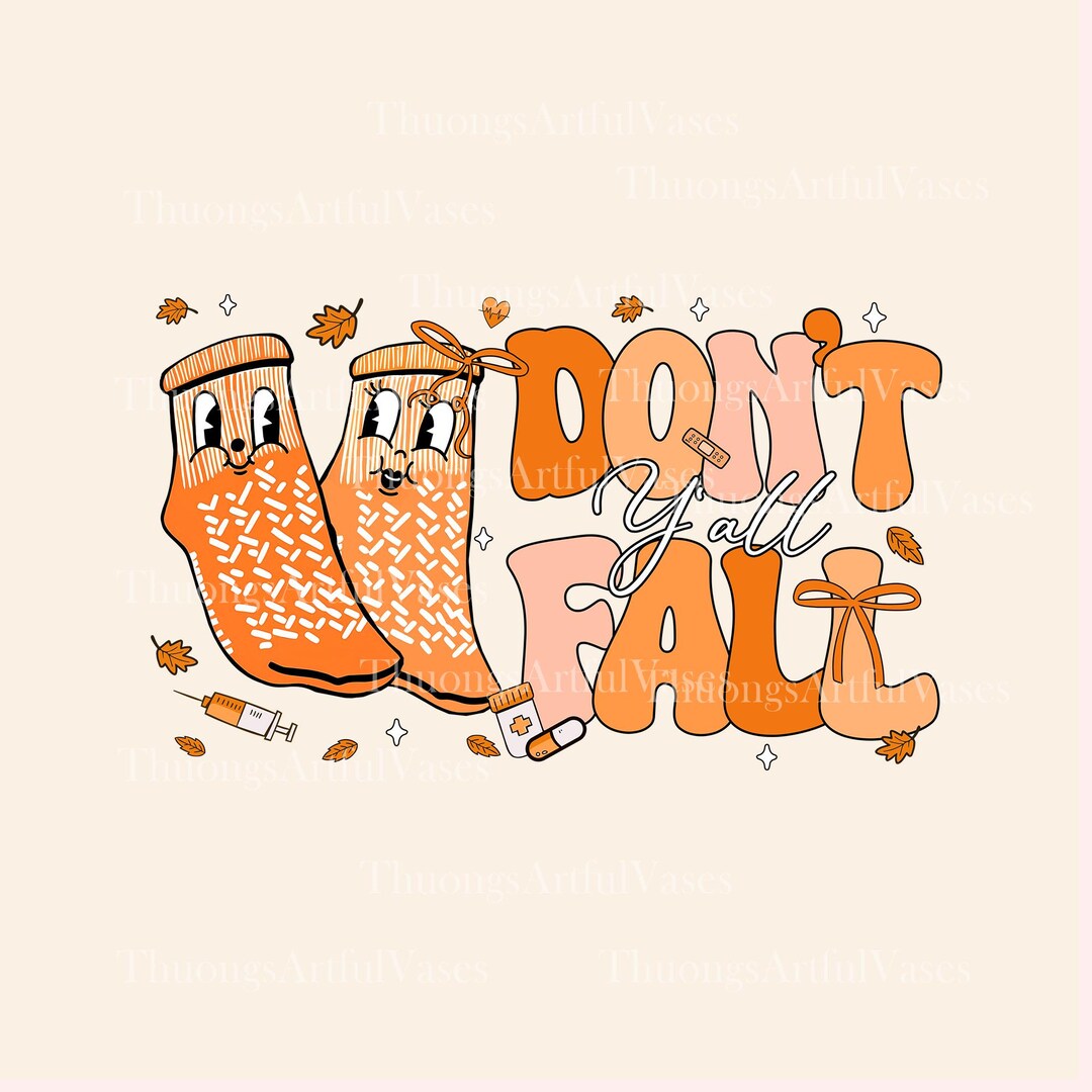 Don't Fall Y'all Png, Fall Nurse Png, Preppy Fall Vibes, Thanksgiving ...