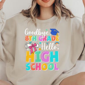 Goodbye 8th Grade Graduation Hello High School T-shirt, Perfect for ...