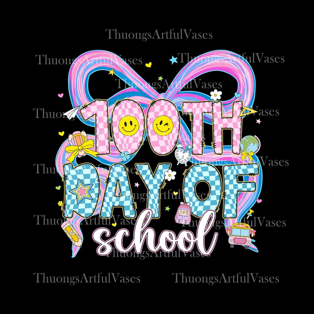 100th Days of School Coquette Bow PNG, Teacher 100 Days, 100th Day ...