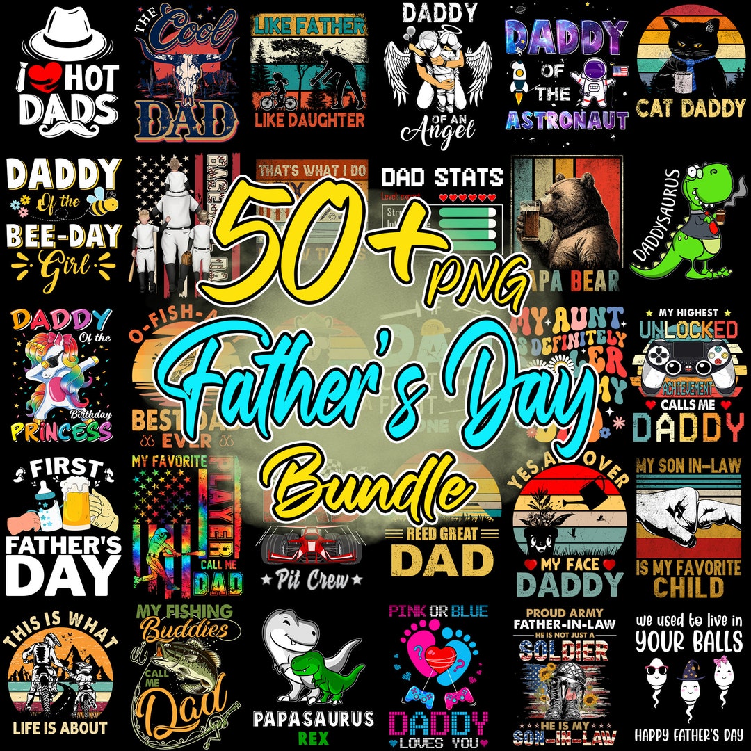 50+ Father's Day PNG Bundle, Dad Bundle, Best Dad Ever Png, Gift for ...