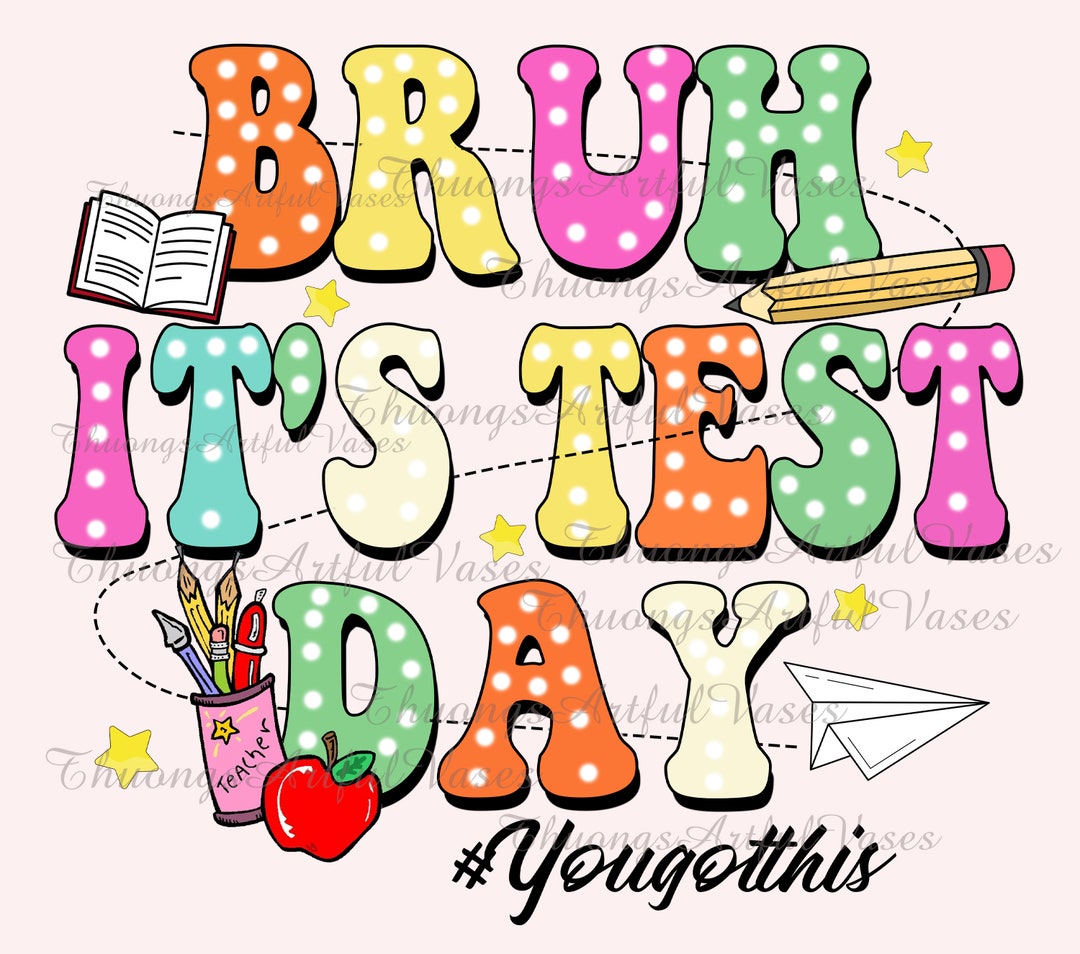 You Got This Png, Test Day Png, Testing Coordinator Png, Testing Png ...