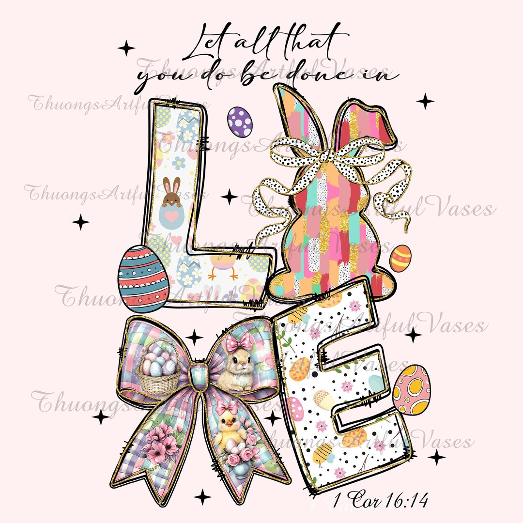 Let All That You Do Be Done in Love Png, Easter Bunny Coquette PNG ...