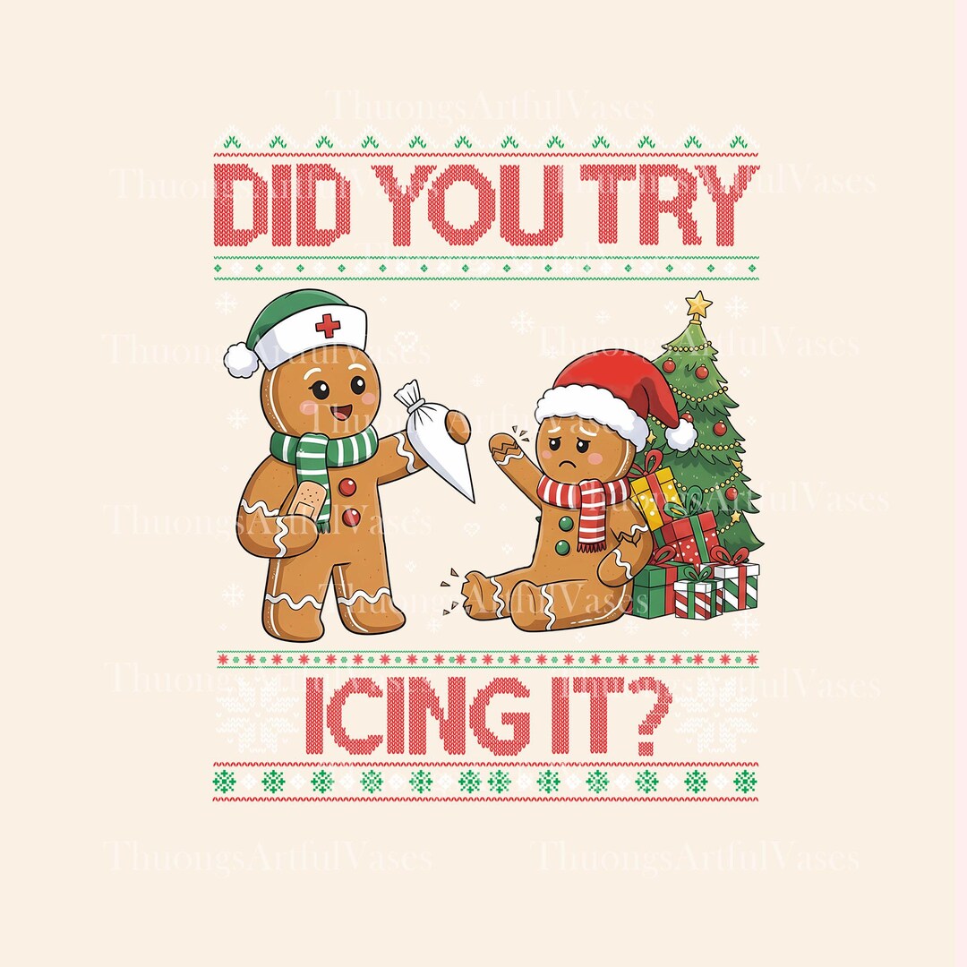 Did You Try Icing It PNG, Funny Gingerbread Christmas Shirt, Pain Scale ...