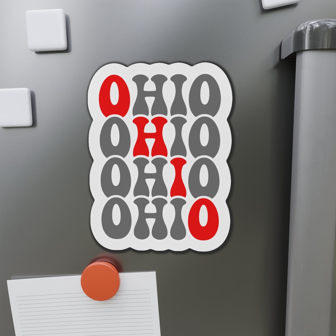 Ohio Sign, O-H-I-O, Magnet, Refrigerator, Die-cut Magnets, Proud to Be ...