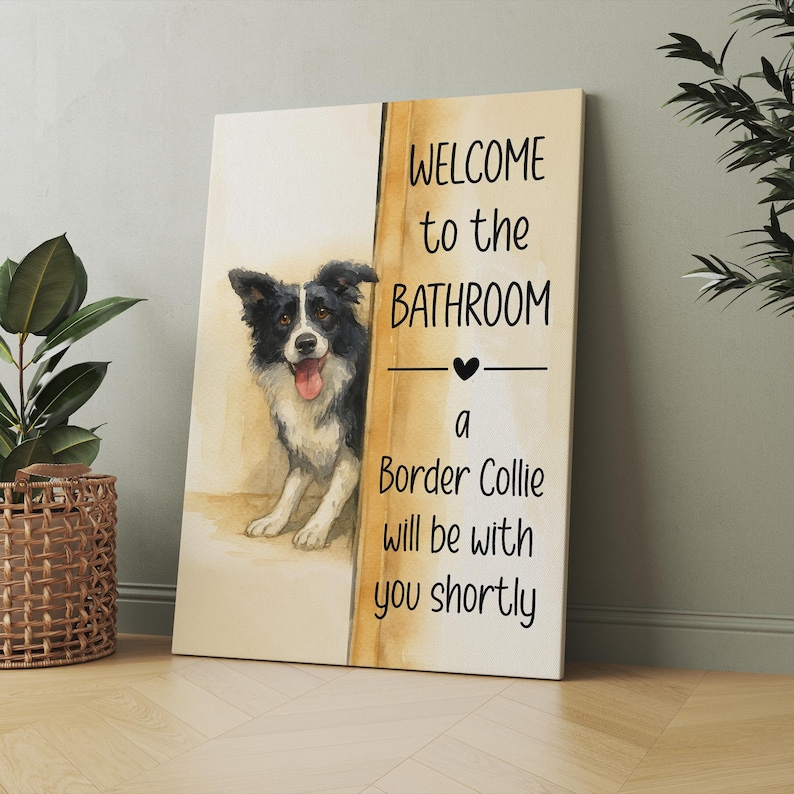 Funny Border Collie Dog Welcome to the Bathroom, Custom Dog Breed ...