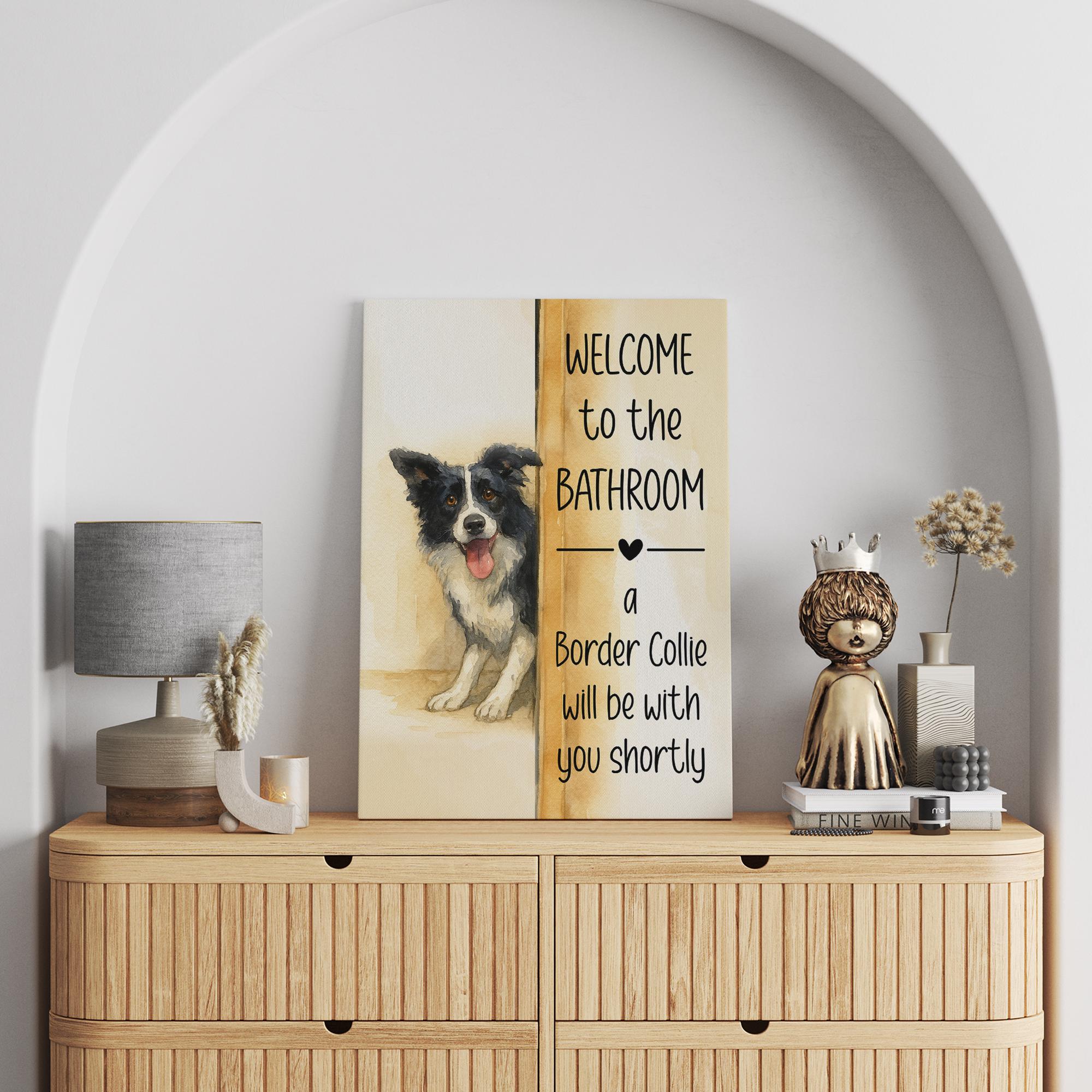 Funny Border Collie Dog Welcome to the Bathroom, Custom Dog Breed ...
