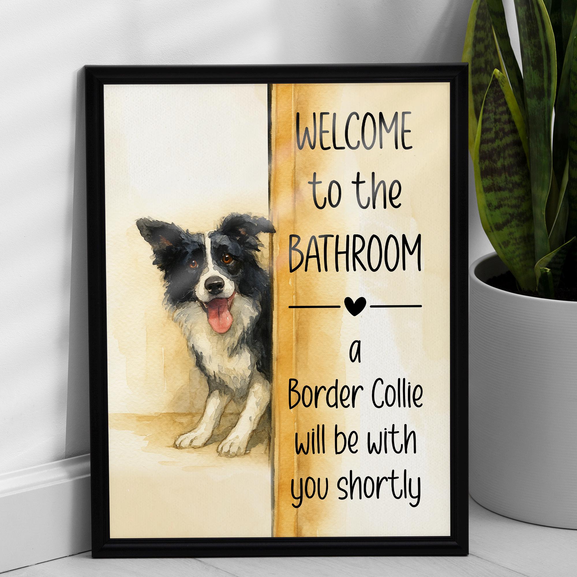 Funny Border Collie Dog Welcome to the Bathroom, Custom Dog Breed ...