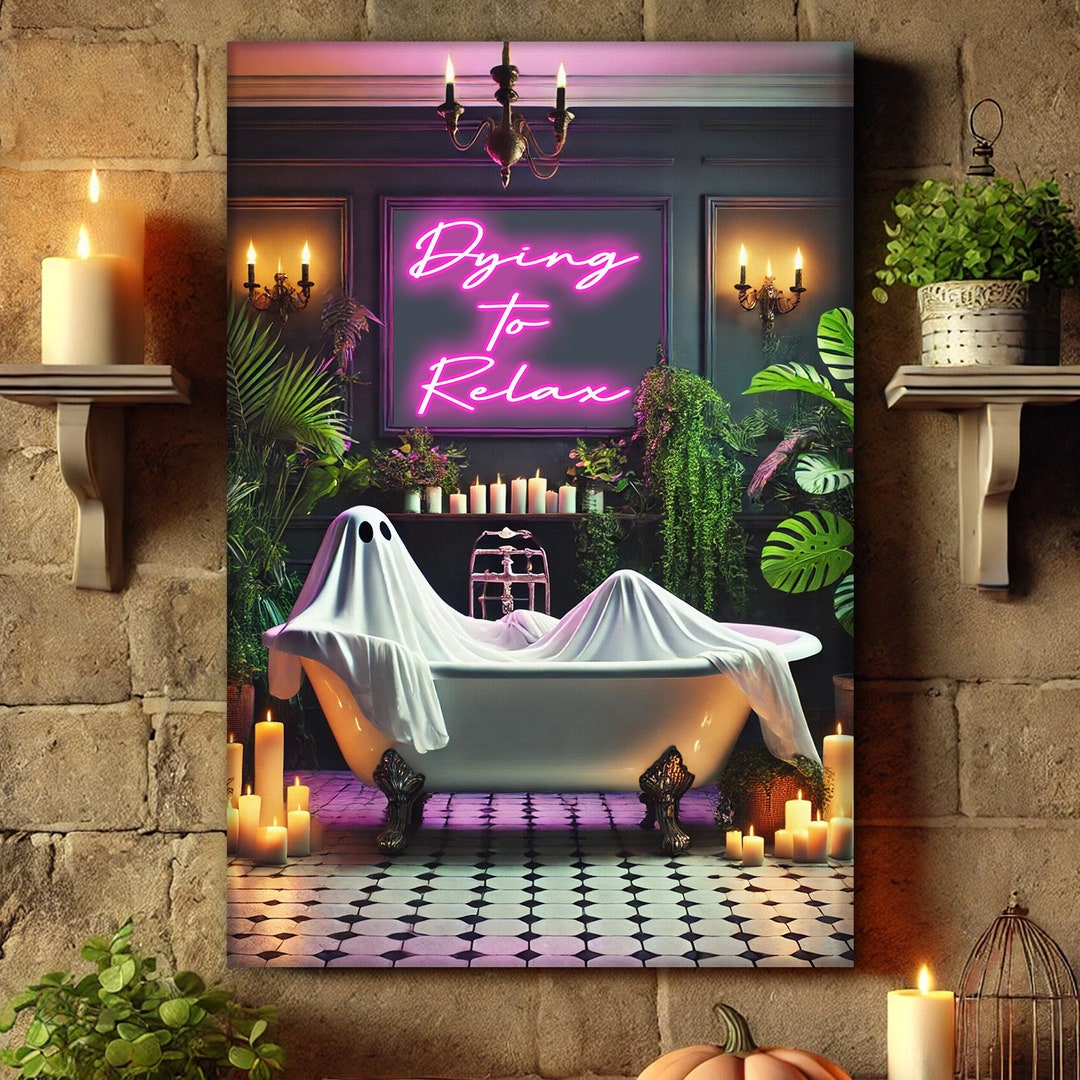 Dying to Relax, Neon Sign Ghost Print, Neon Sign Art,gothic Wall Decor ...