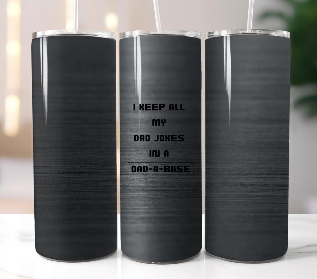 Dad-a-base Dad Joke, 20oz Tumbler Wrap. DIGITAL DOWNLOAD. - Etsy