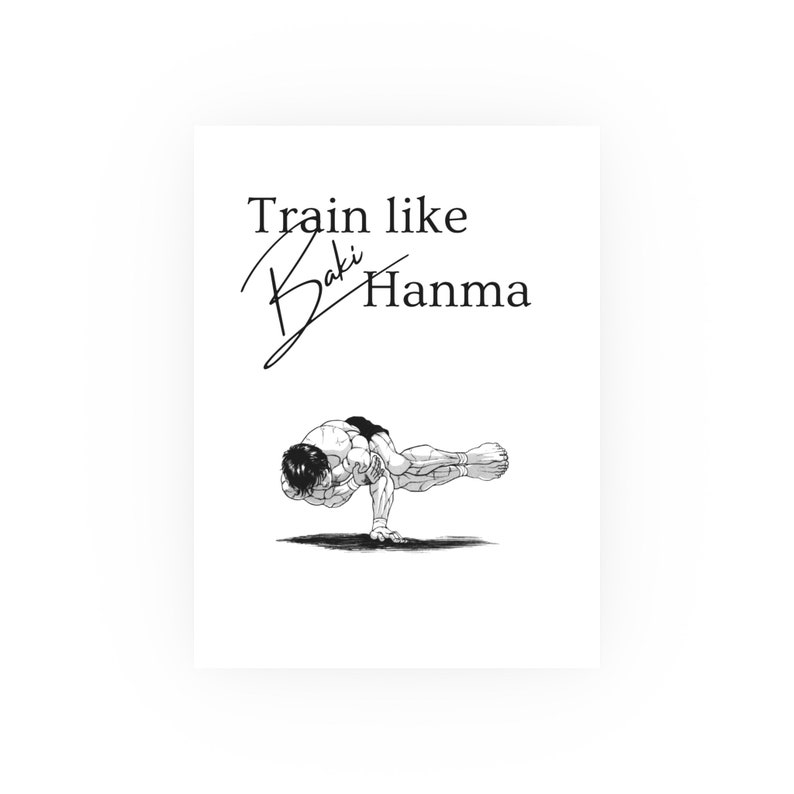 Quote Train Like Baki Hanma Print Physical Print / Home - Etsy