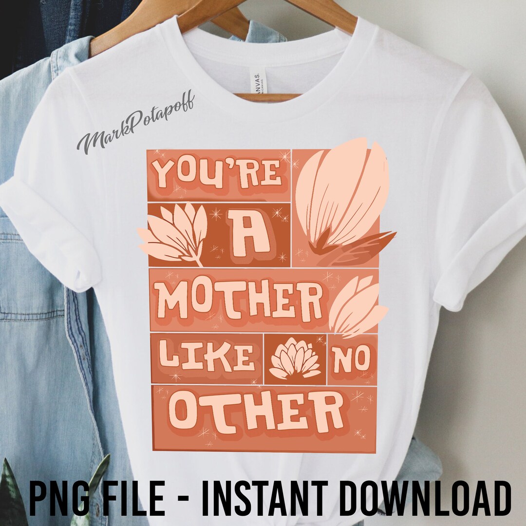 You're A Mother Like No Other Png, Best Mom Ever Png, Retro Mother's ...