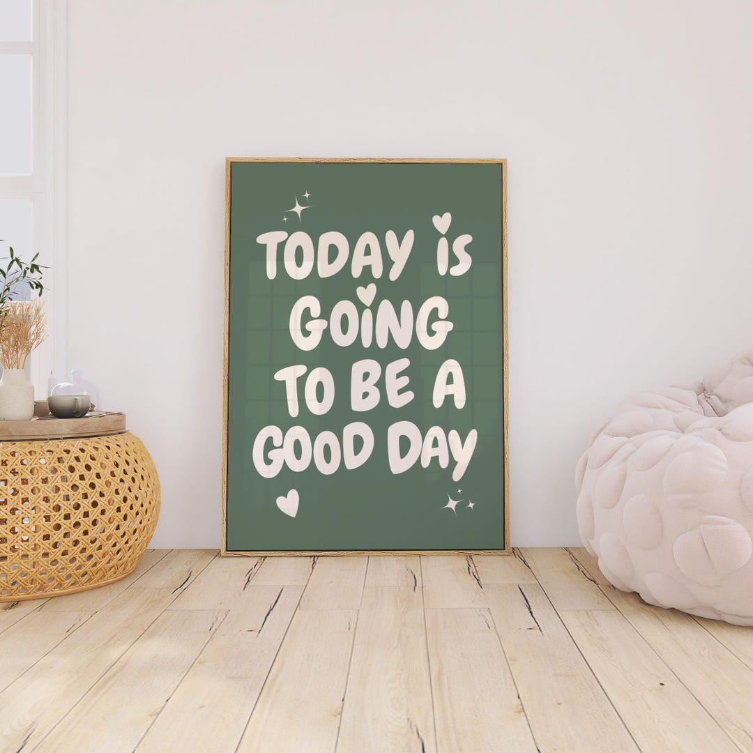 Today is a Good Day Print It's a Good Day Poster,preppy College Dorm ...