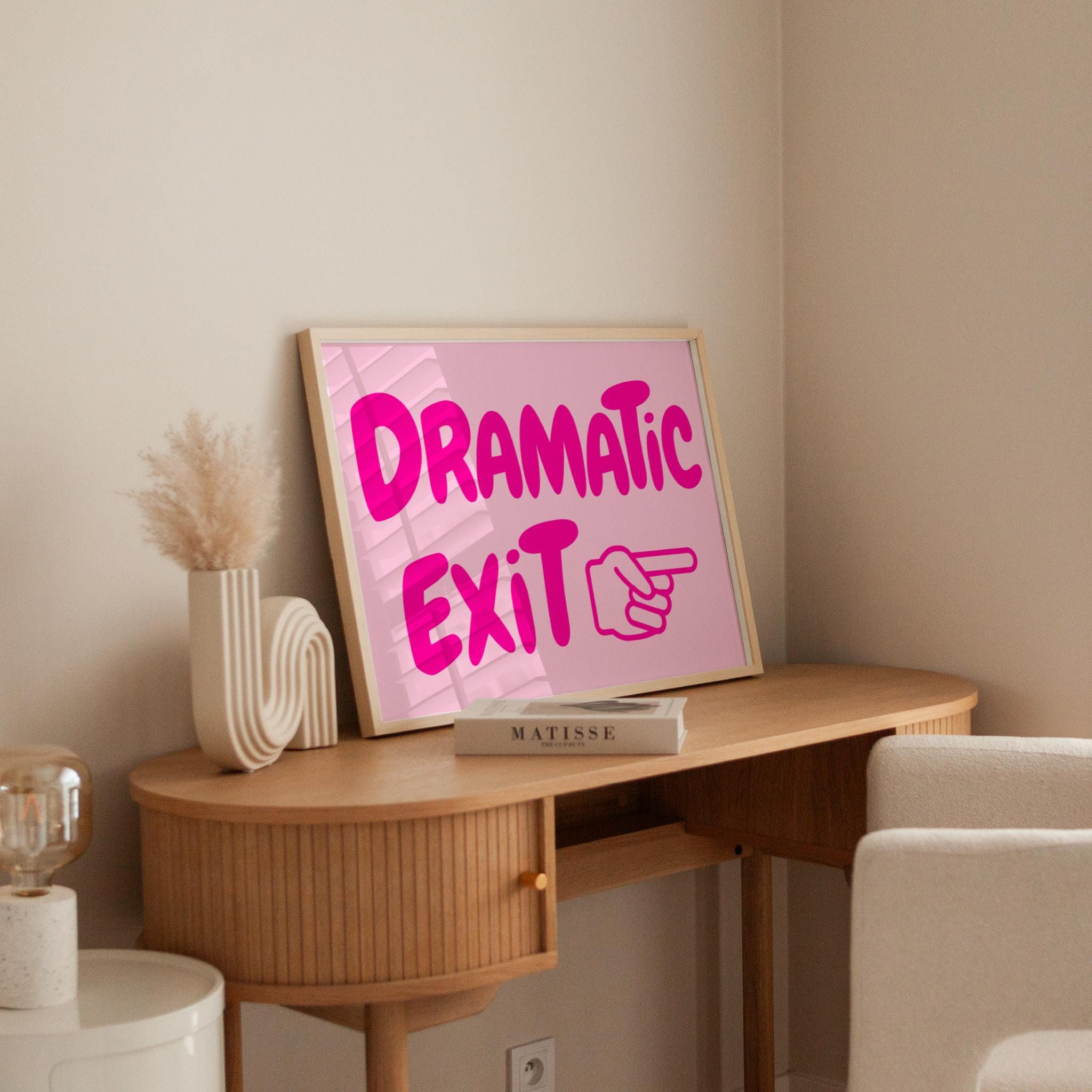 Dramatic Exit Wall Art Funny Entryway Poster Trendy Home Decor Girly ...