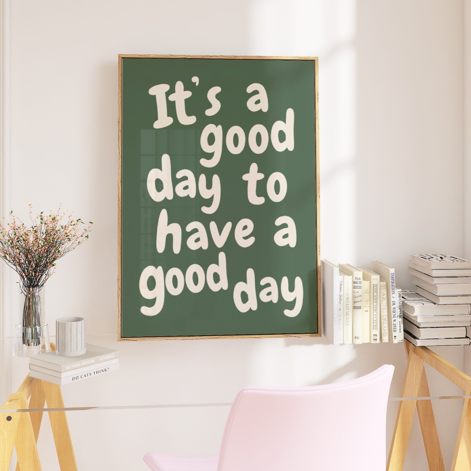Today is a Good Day Print, It's a Good Day Poster, Sage Green Wall Art ...
