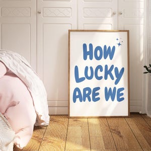 Trendy How Lucky Are We Wall Art Print, Blue Retro Aesthetic Poster ...