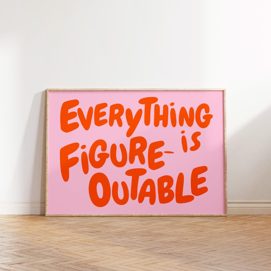 Everything is Figureoutable Uplifting Quote Print Inspirational Wall ...