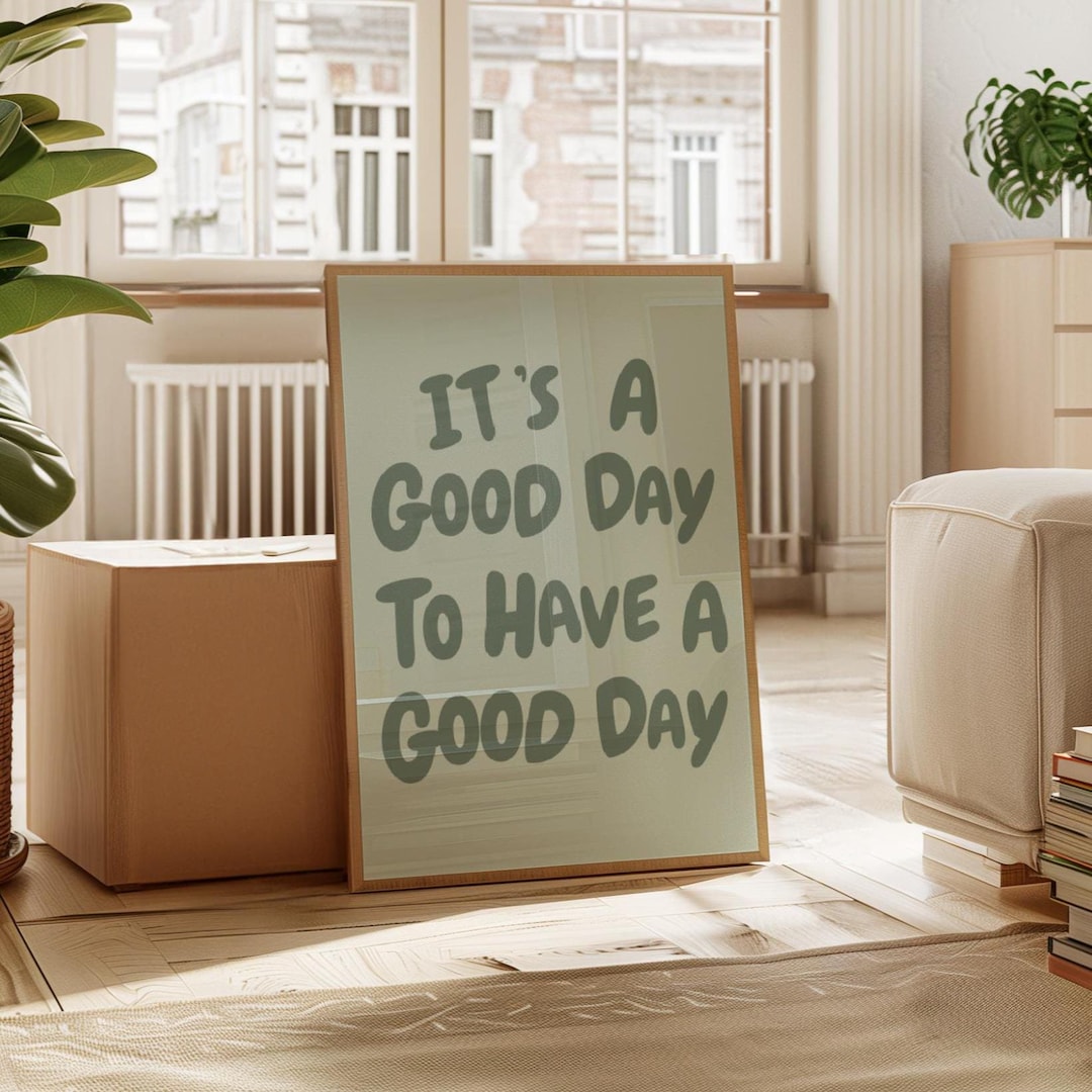 Today is a Good Day Print, It's a Good Day Poster, Sage Green Wall Art ...