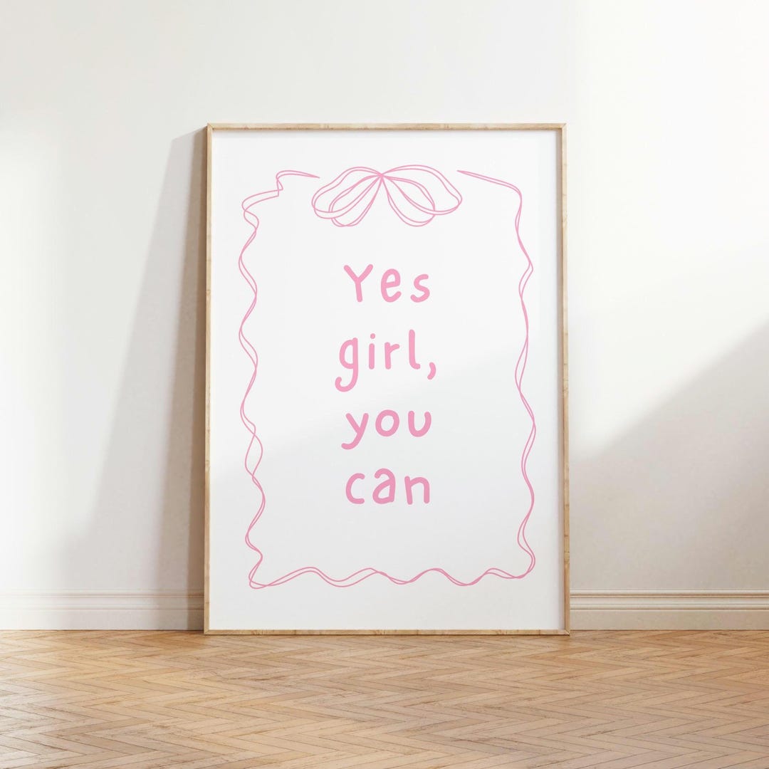 Yes Girl You Can Print Preppy Pink Coquette Room Decor Hot Girl Home ...