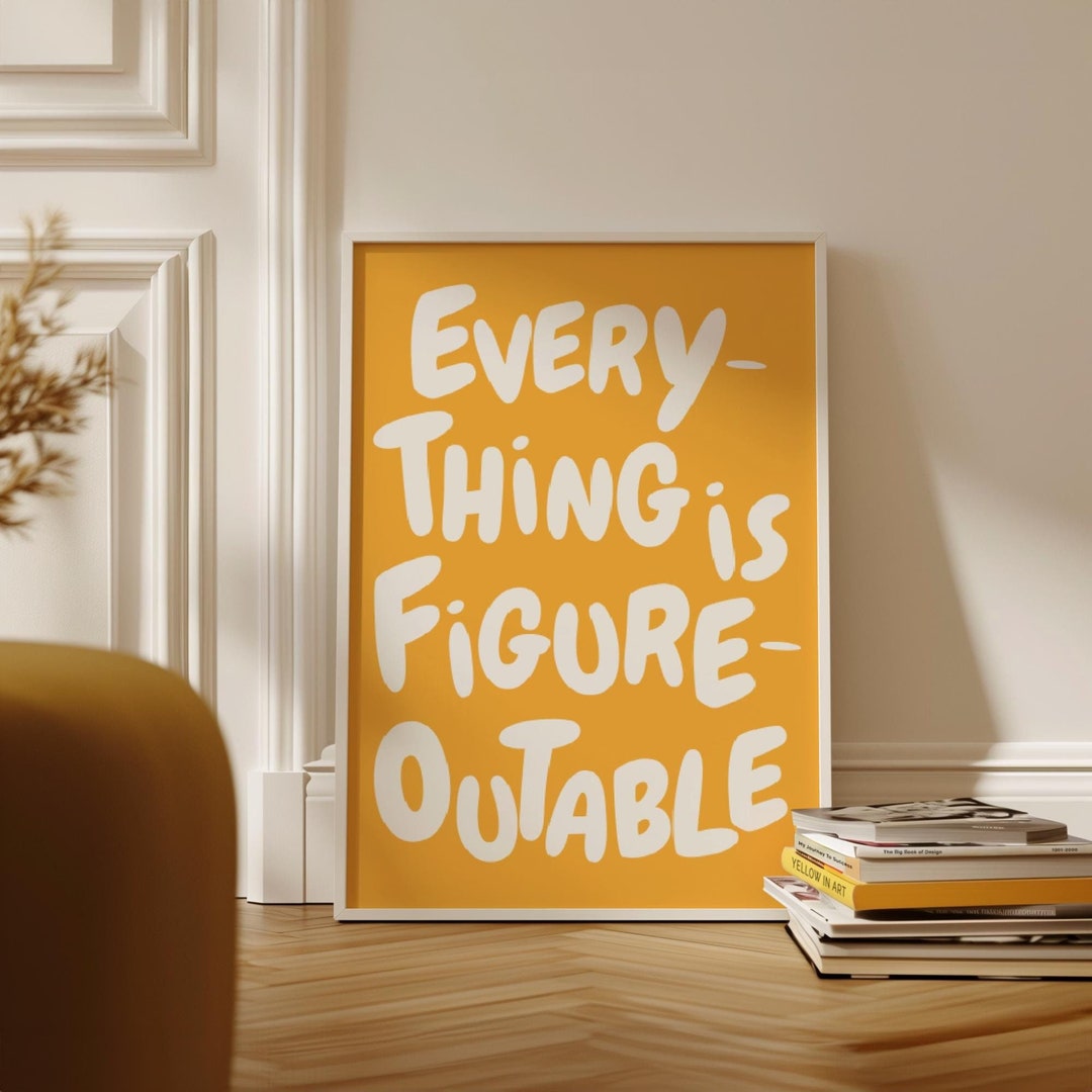 Everything is Figureoutable Wall Art Uplifting Quote Print ...