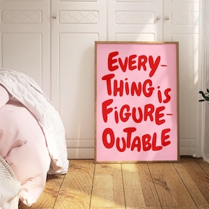 Everything is Figureoutable Uplifting Quote Print Inspirational Wall ...