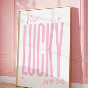 Trendy How Lucky Are We Wall Art Print, Pink Retro Aesthetic Poster, Apartment Decor, Typography ...