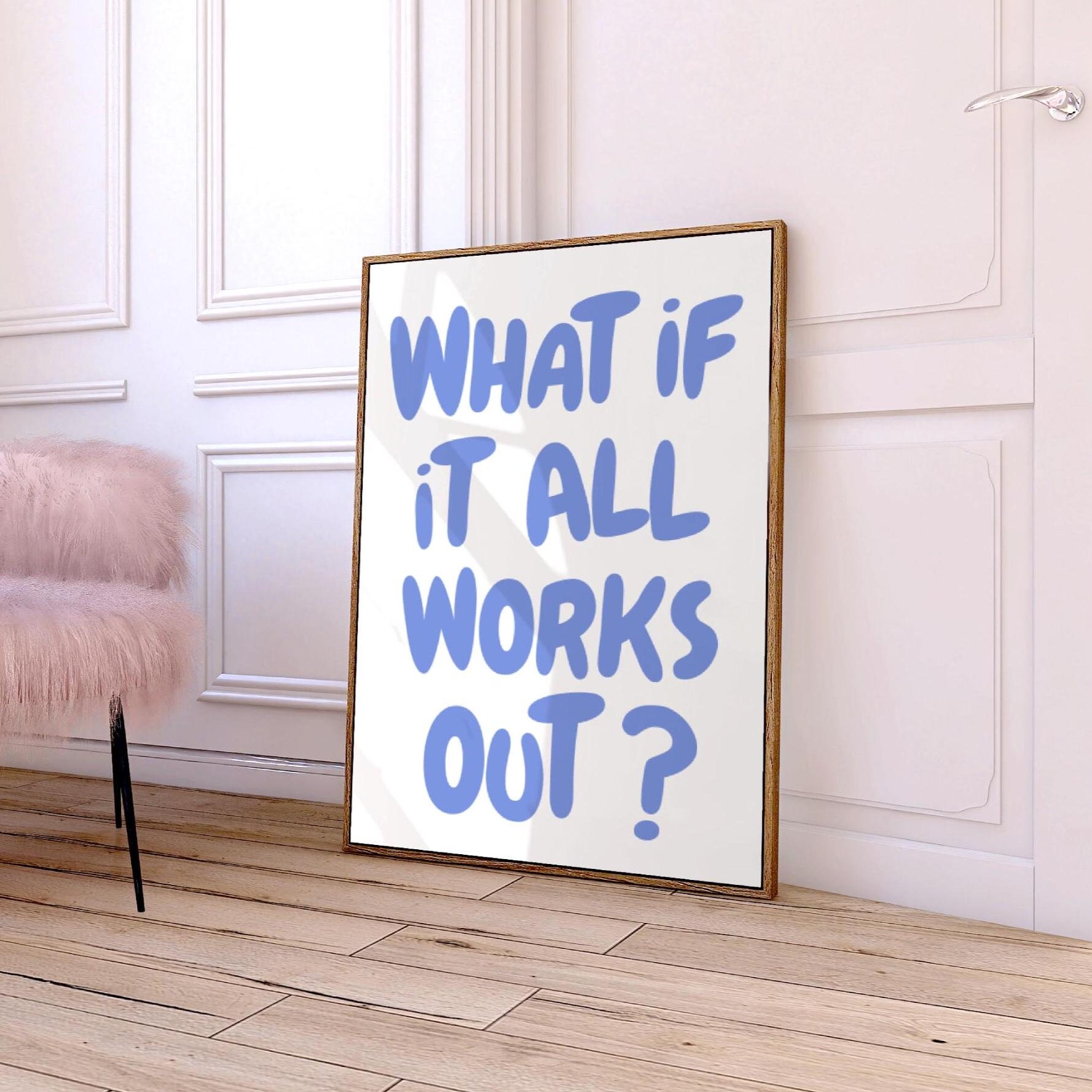 What If It All Works Out Print, Blue Trendy College Wall Art Typography ...