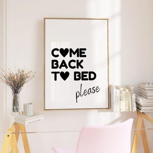Come Back to Bed Print, Couples Wall Art, Quote Wall Art, Above Bed ...