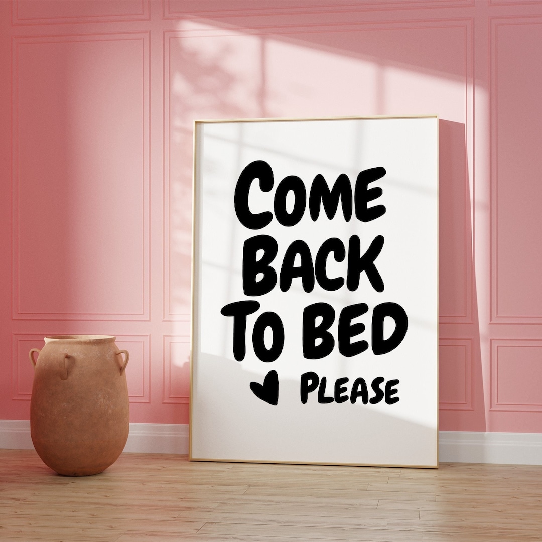 Come Back to Bed Print, Couples Wall Art, Love Quote Wall Art, Above ...