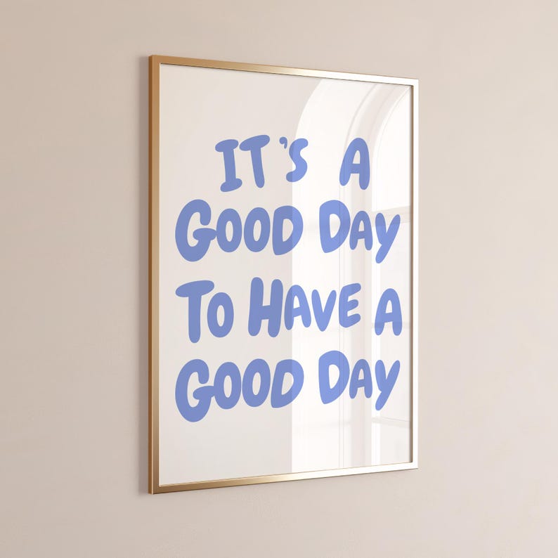 Today is a Good Day Print, It's a Good Day Poster, Light Blue Wall Art ...