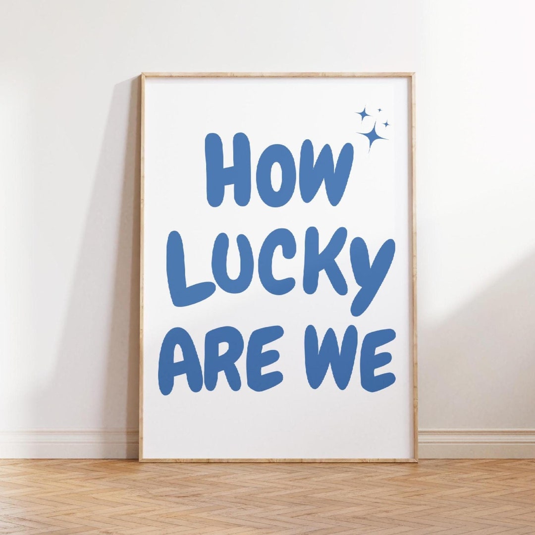 Trendy How Lucky Are We Wall Art Print, Blue Retro Aesthetic Poster ...