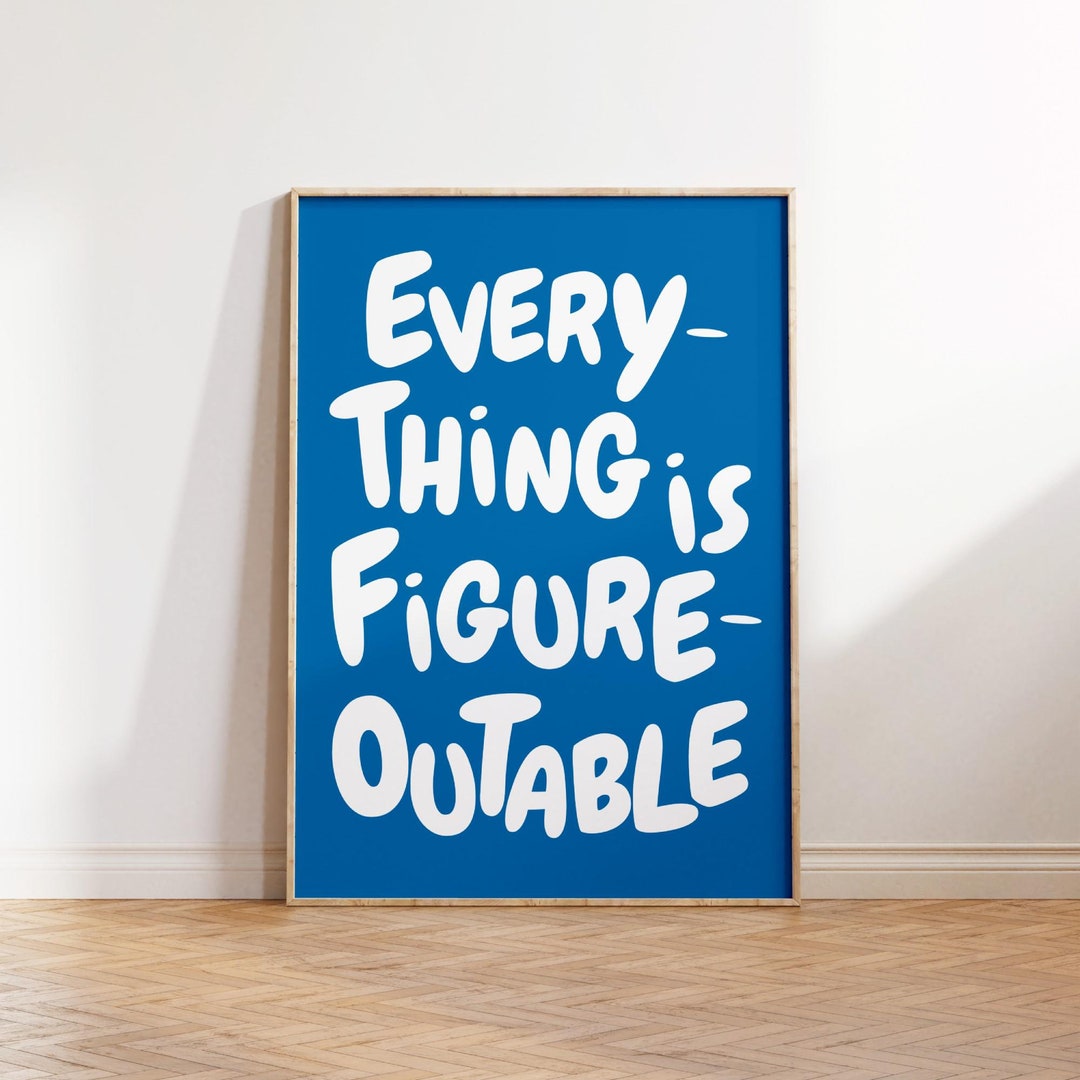 Everything is Figureoutable Wall Art Uplifting Quote Print ...
