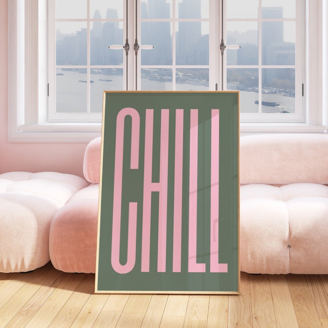 Chill Print, Trendy Quote Wall Art, Sage Green Typography Print, Pink ...