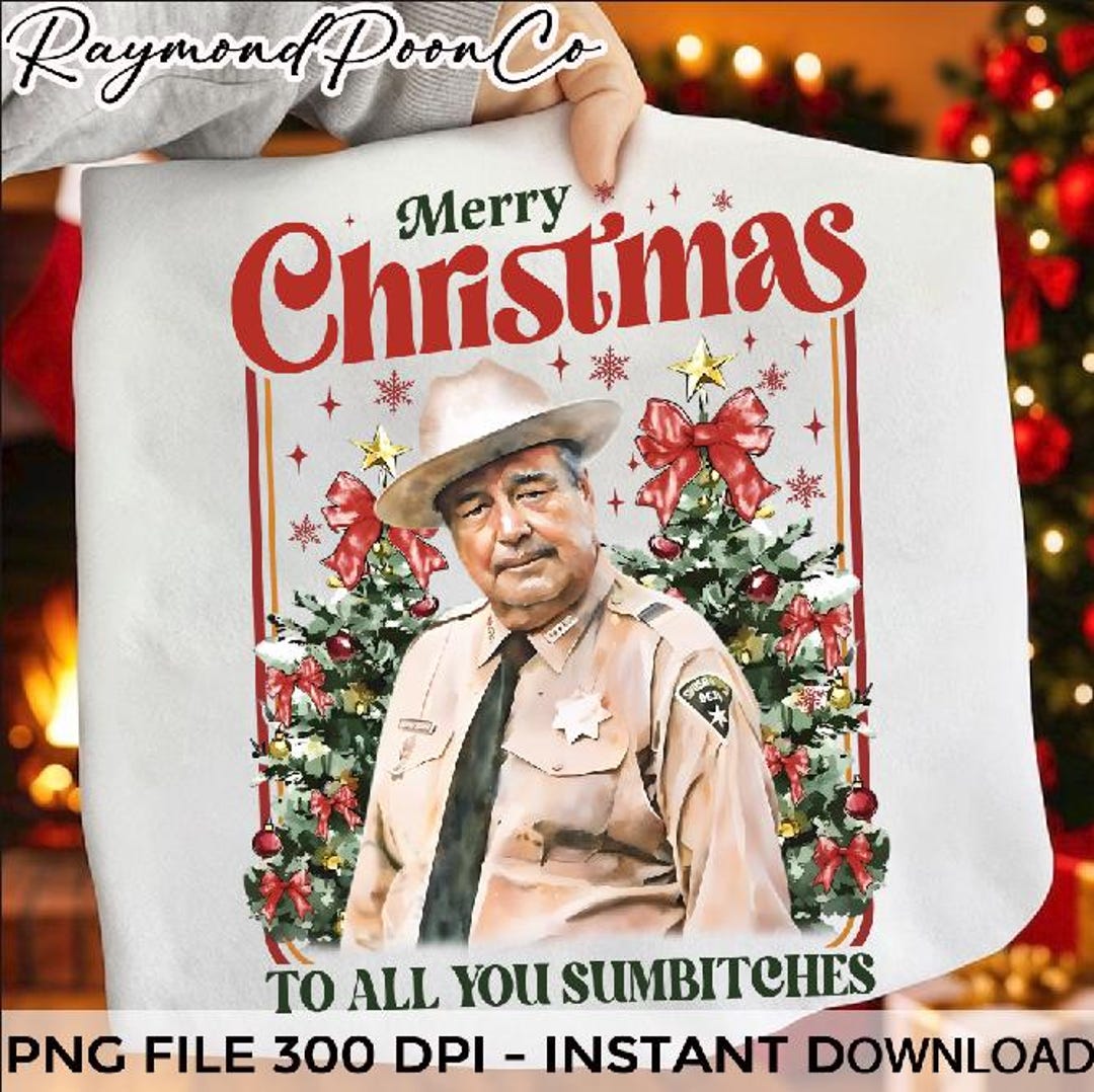 The Bandit Christmas Png, Merry Christmas Too All You Sumbitches Png ...