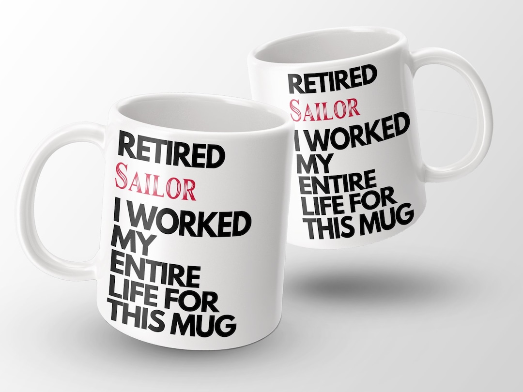 Retired Sailor Mug Retired Sailor Gift Retired Navy Gift - Etsy