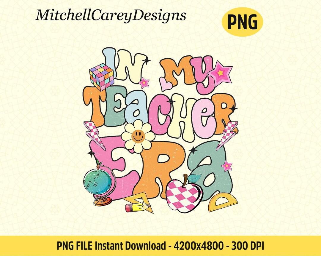 In My Teacher Era Custom PNG Cool Teacher Era Teacher Era Png - Etsy