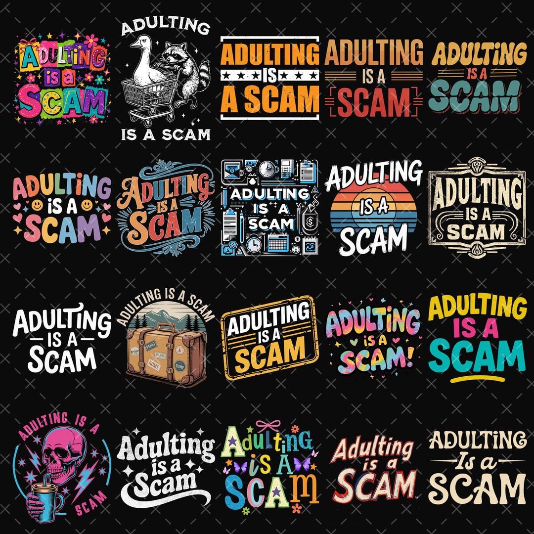 15+ Adulting is a Scam Png Bundle, Funny Sarcastic Quote Png, Retro ...