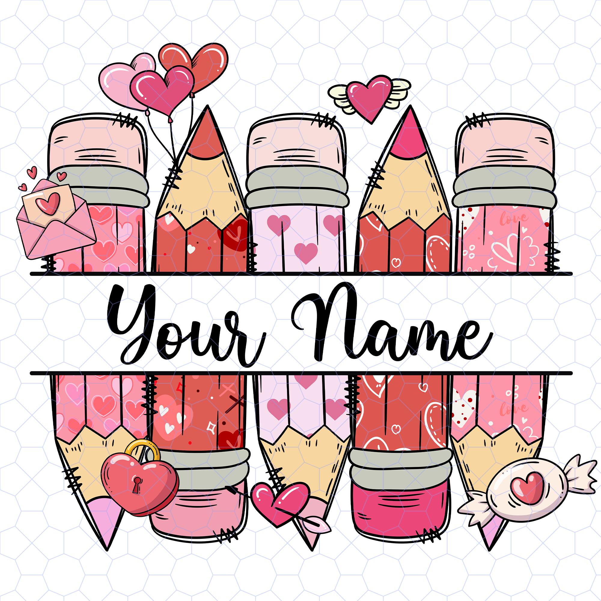Custome Name Teacher Valentine Png, Colorful Pencil, Glitter Valentine ...